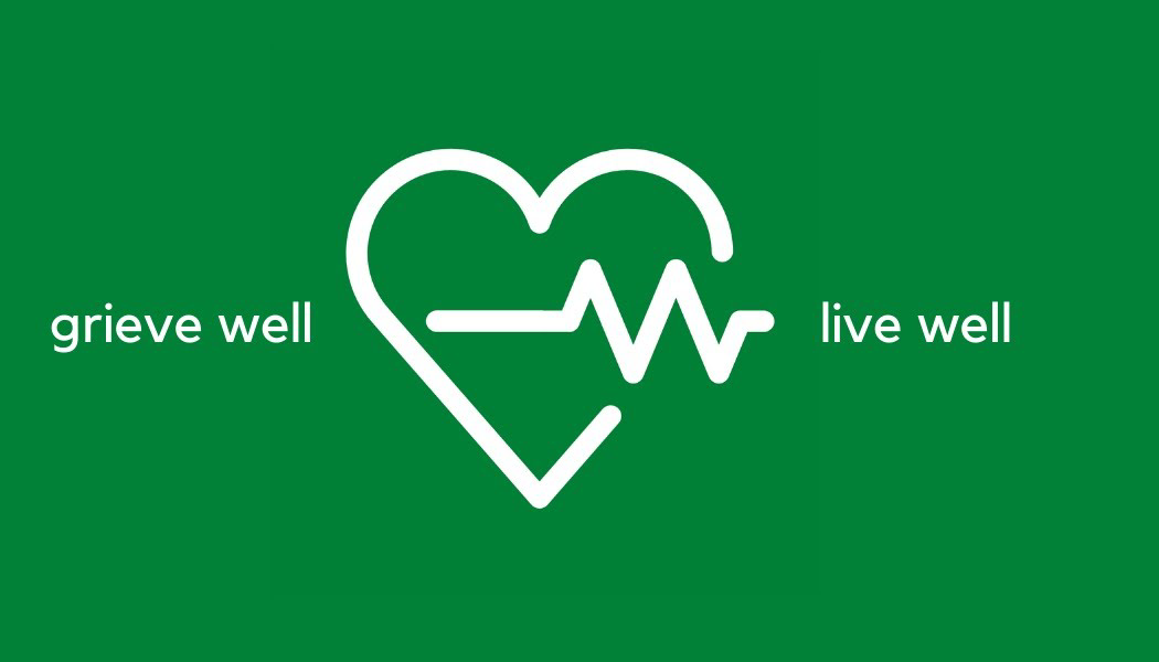 Grief and Loss Education – Live Well, Grieve Well